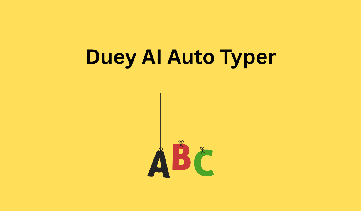 Duey AI Auto Typer: Features, Uses, and Installation Guide - nenawow